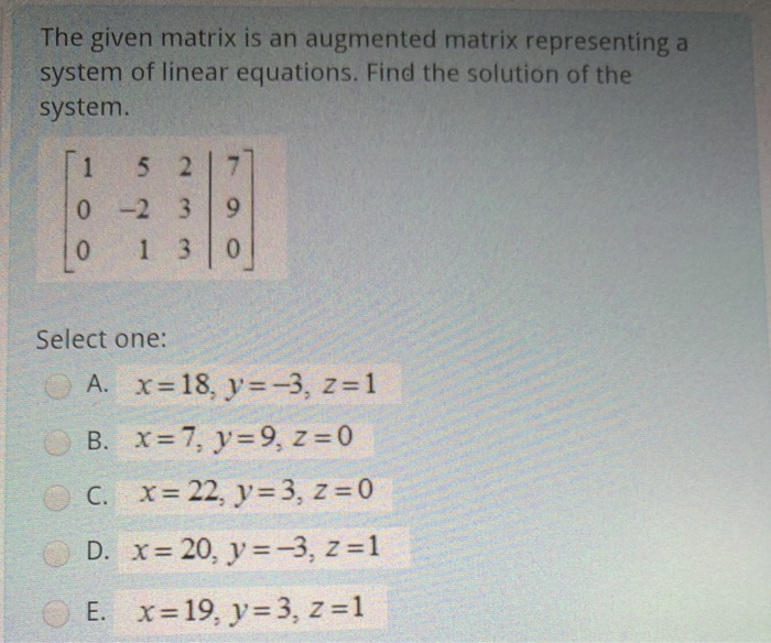 Solved The given matrix is an augmented matrix representing | Chegg.com
