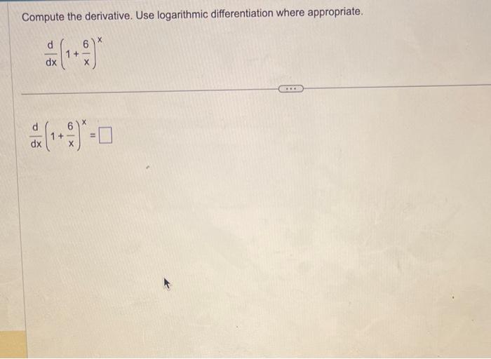 Solved Compute the derivative. Use logarithmic | Chegg.com