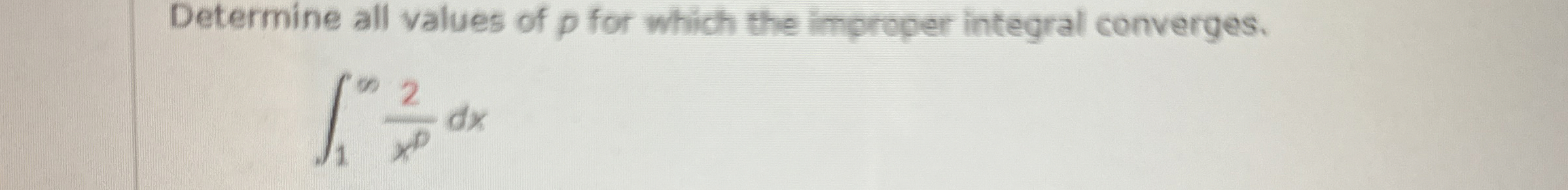 Solved Determine all values of p ﻿for which the improper | Chegg.com
