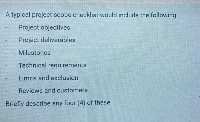 Solved A typical project scope checklist would include the | Chegg.com