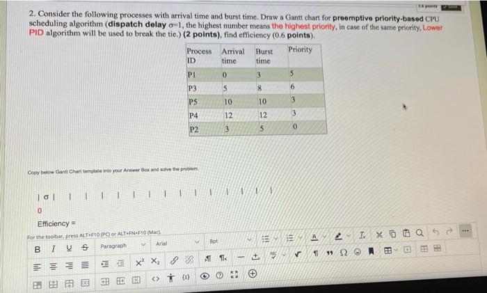 Solved 1 2. Consider the following processes with arrival | Chegg.com