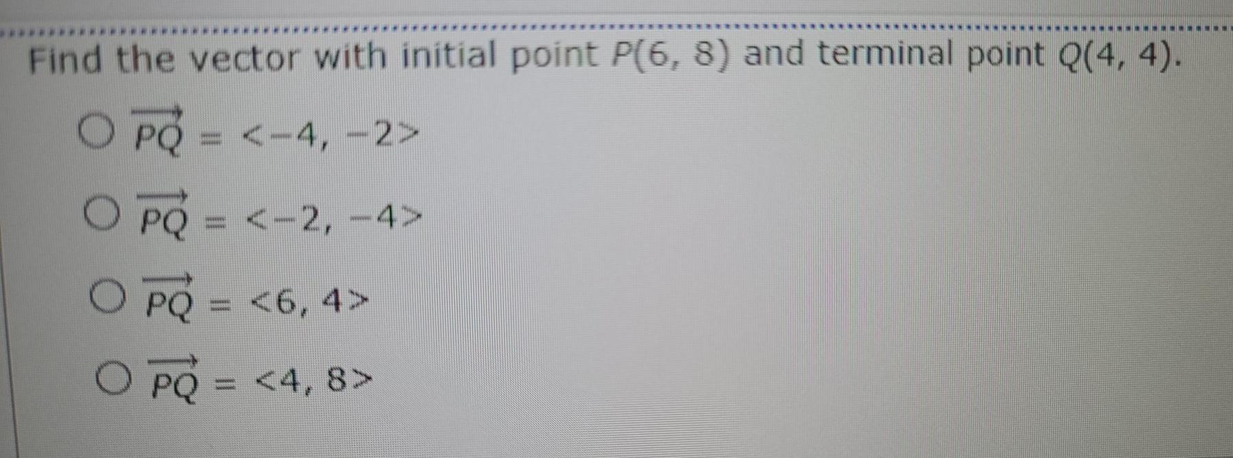 Solved Find the vector with initial point P(6, 8) and | Chegg.com