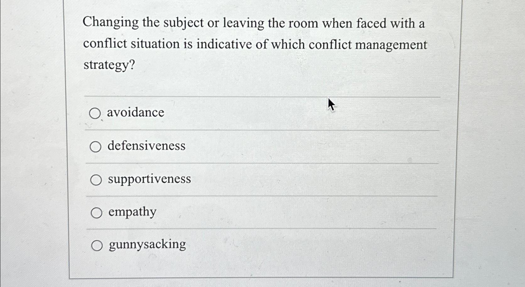 Solved Changing the subject or leaving the room when faced | Chegg.com