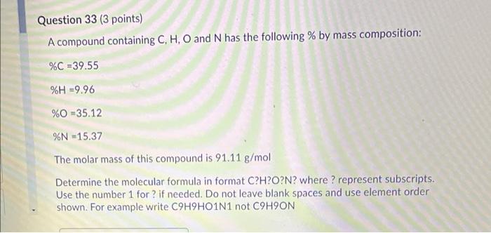 Solved Question 33 (3 points) A compound containing C, H, O | Chegg.com