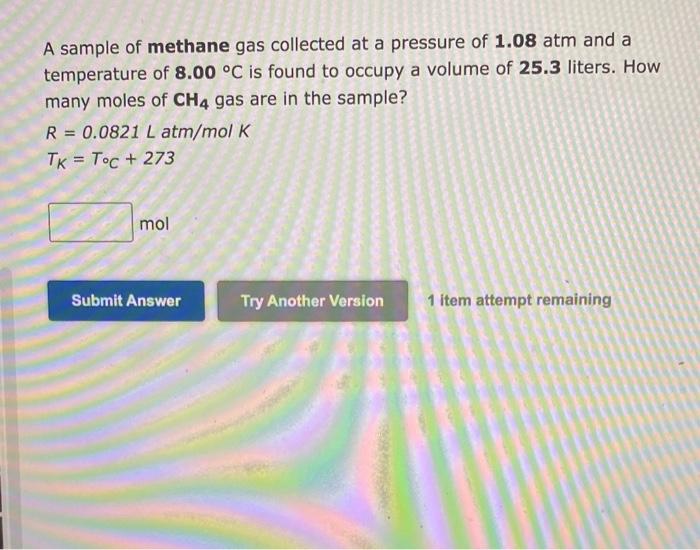 Solved A sample of methane gas collected at a pressure of | Chegg.com