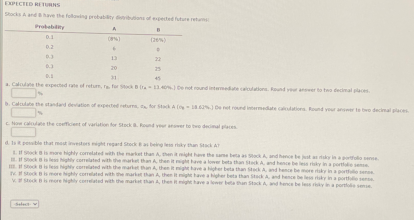 Solved EXPECTED RETURNSStocks A and B ﻿have the following | Chegg.com