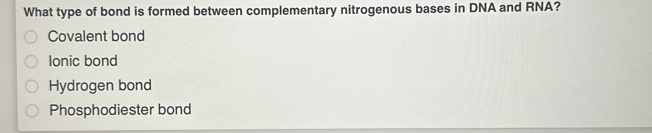 Solved What type of bond is formed between complementary | Chegg.com