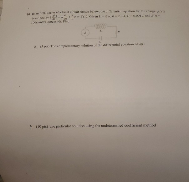 Solved 10. In an LRC-series electrical circuit shown below, | Chegg.com