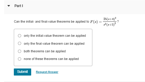 Solved Part ICan the initial- ﻿and final-value theorems be | Chegg.com