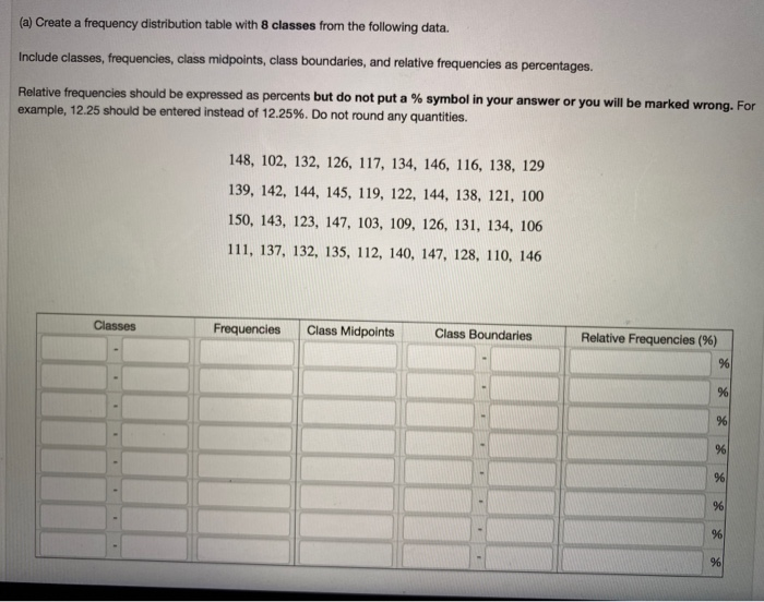 Solved (a) Create a frequency distribution table with 8 | Chegg.com
