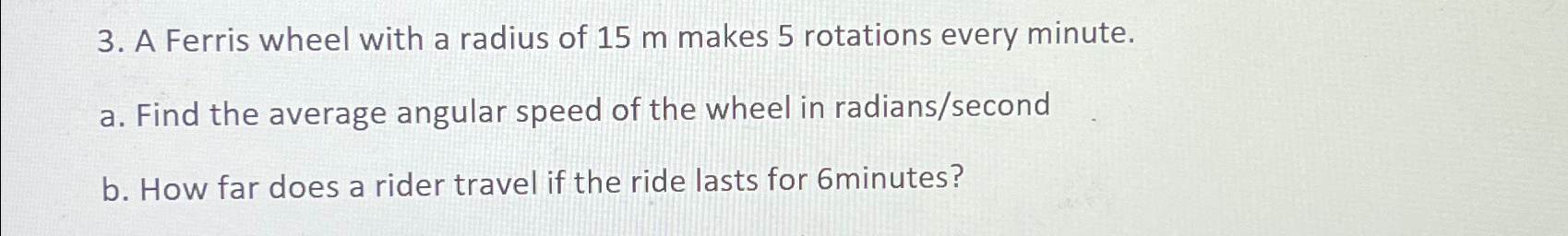 Solved A Ferris wheel with a radius of 15m ﻿makes 5 | Chegg.com