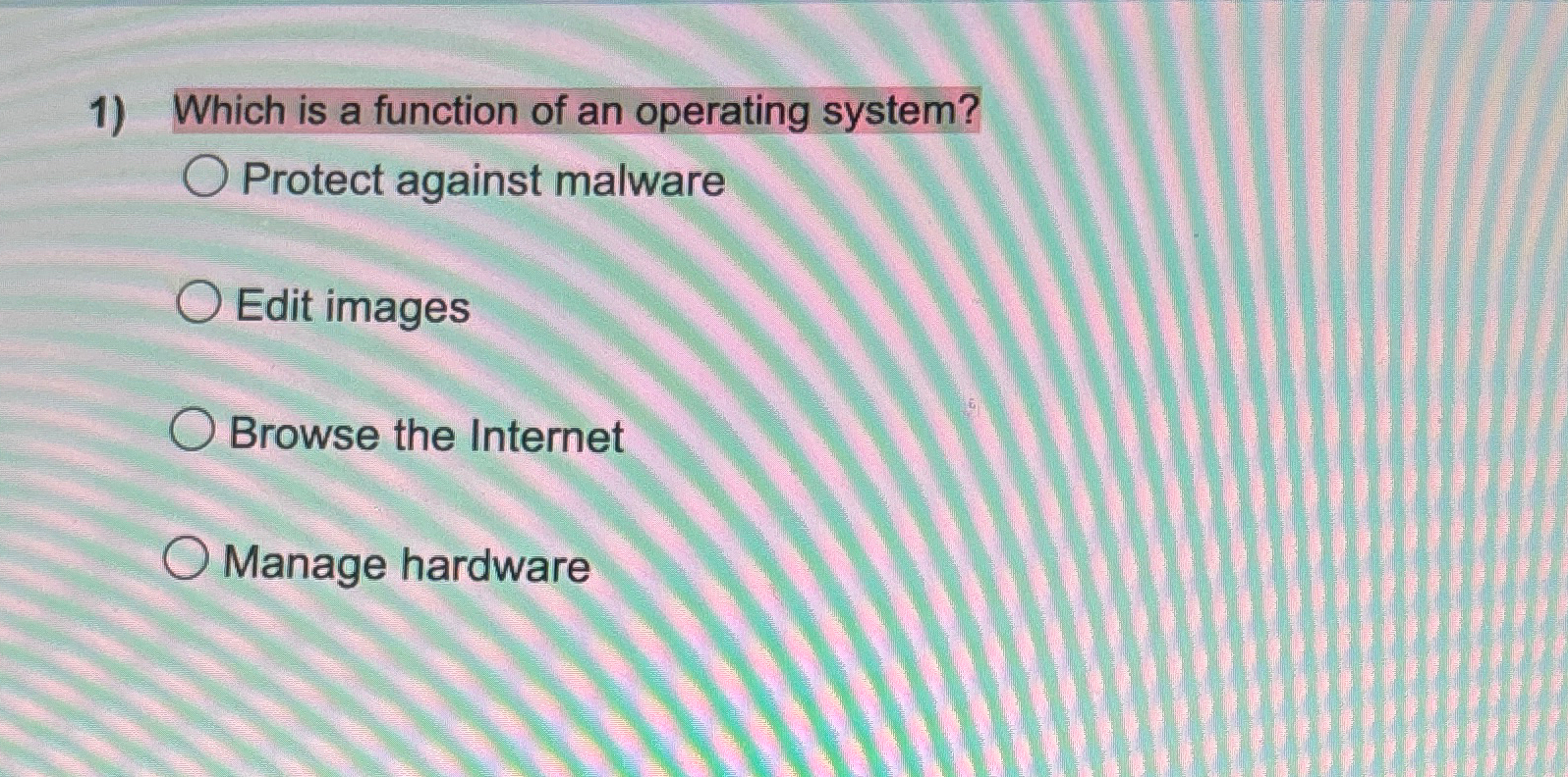 Solved Which is a function of an operating system?Protect | Chegg.com