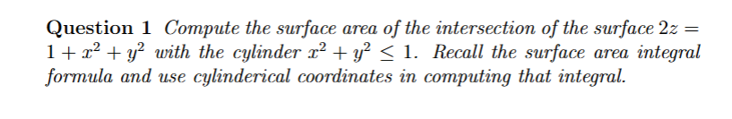 Solved Question 1 ﻿Compute the surface area of the | Chegg.com