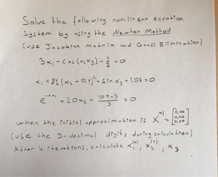 Solved Solve the following non-linear equation system by | Chegg.com