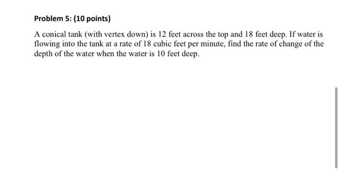 Solved Problem 5: (10 points) A conical tank (with vertex | Chegg.com