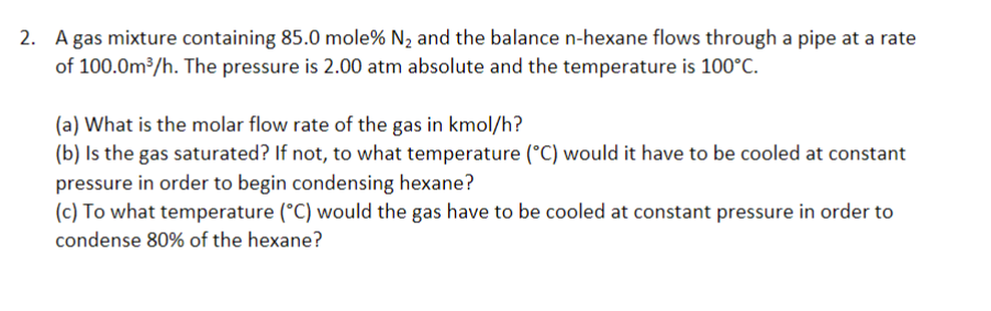 Solved A gas mixture containing 85.0mole%N2 ﻿and the balance | Chegg.com