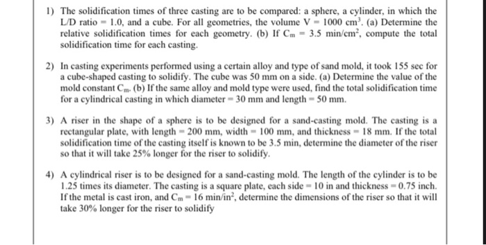 Solved 1) The solidification times of three casting are to | Chegg.com