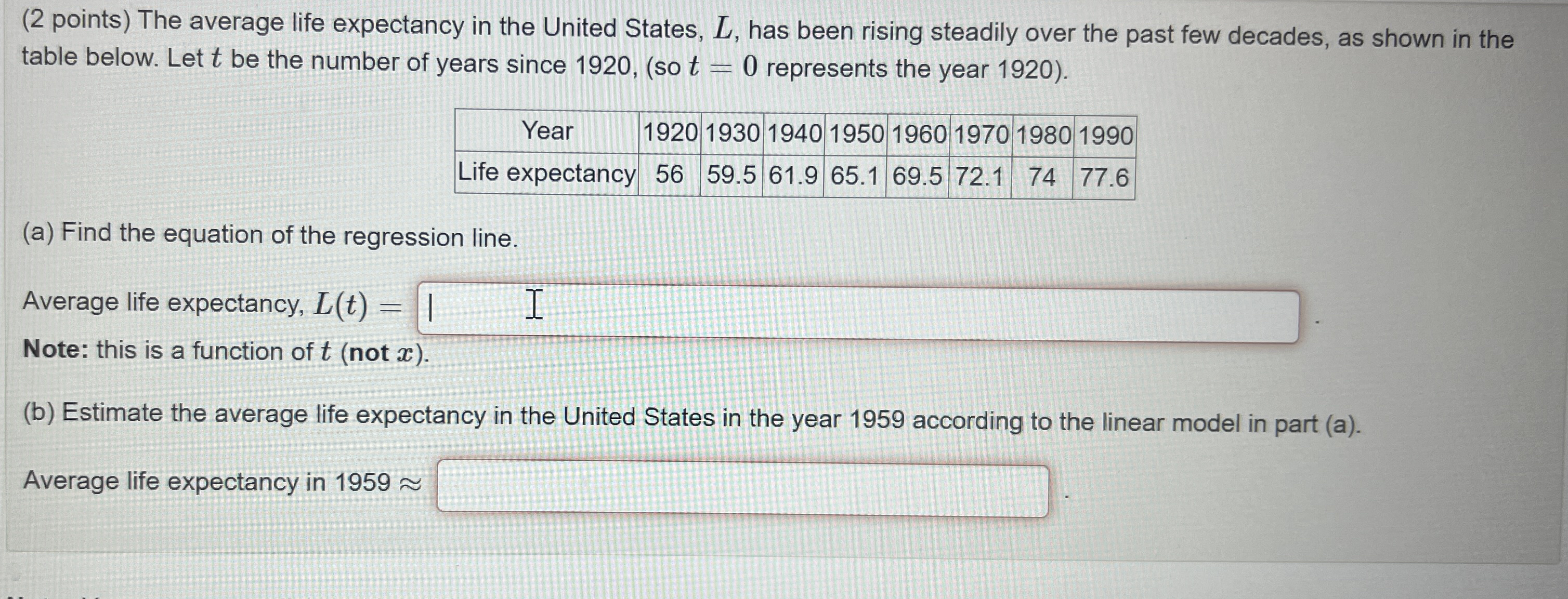 Solved (2 ﻿points) ﻿The average life expectancy in the | Chegg.com