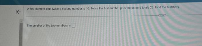 Solved A first number plus twice a second number is 10 . | Chegg.com