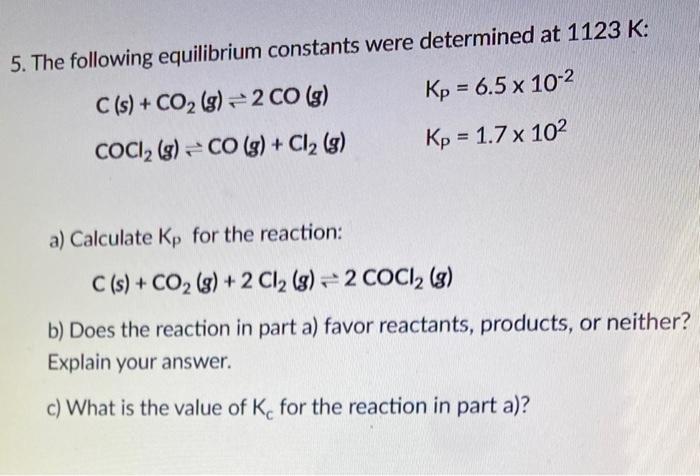 Solved 5. The following equilibrium constants were | Chegg.com