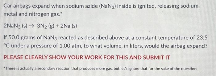 Solved Car airbags expand when sodium azide (NaN3) inside is | Chegg.com
