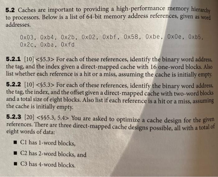 Solved 5.2 Caches are important to providing a | Chegg.com