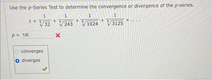 Solved Use the p-Series Test to determine the convergence or | Chegg.com