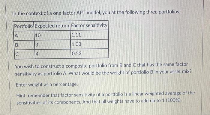 Solved In the context of a one factor APT model, you at the | Chegg.com