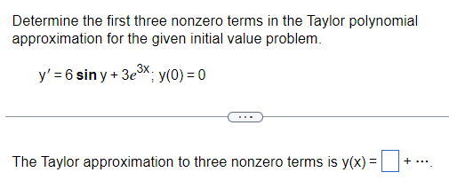 Solved Determine the first three nonzero terms in the Taylor | Chegg.com