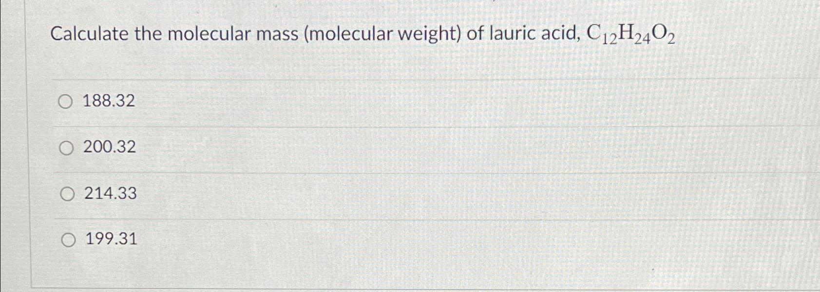 Solved Calculate the molecular mass (molecular weight) ﻿of | Chegg.com