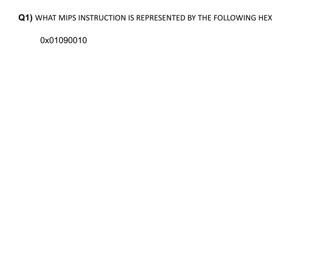 Solved Q1) WHAT MIPS INSTRUCTION IS REPRESENTED BY THE | Chegg.com