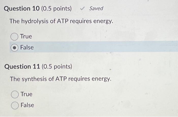 Solved The hydrolysis of ATP requires energy. True False | Chegg.com