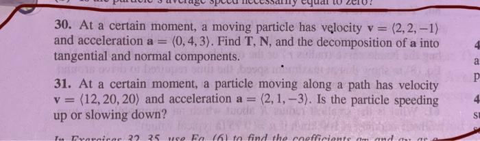 Solved 30. At a certain moment, a moving particle has | Chegg.com