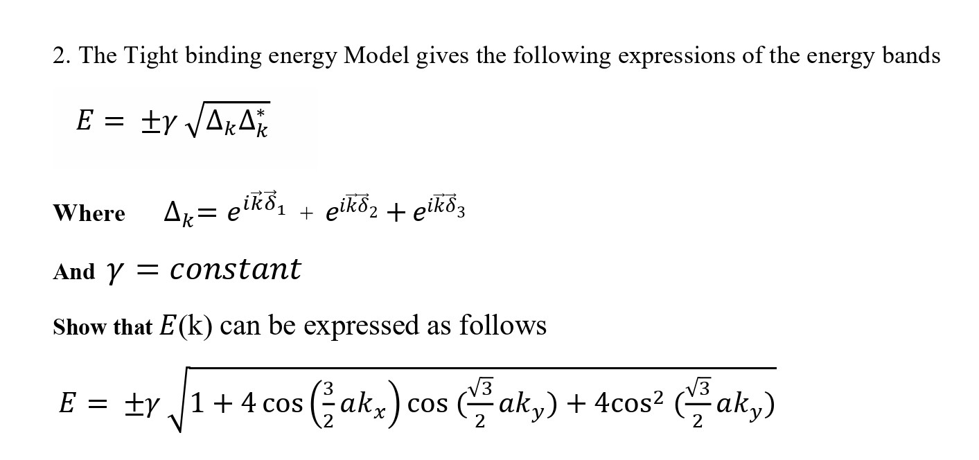 The Tight binding energy Model gives the following | Chegg.com