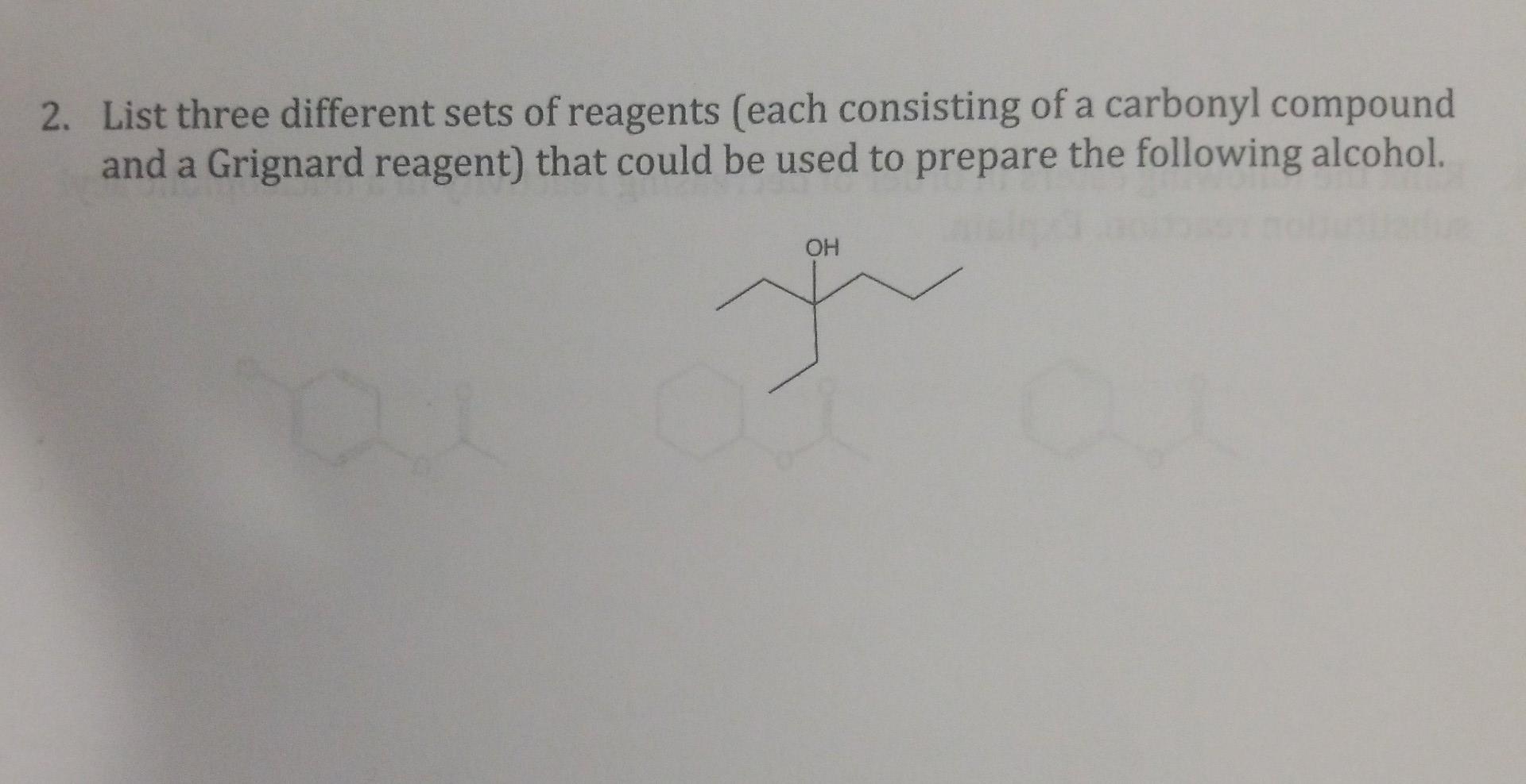 Solved 2. List three different sets of reagents (each | Chegg.com