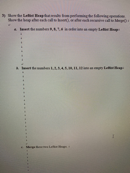 Solved 3) Show the Leftist Heap that results from performing | Chegg.com
