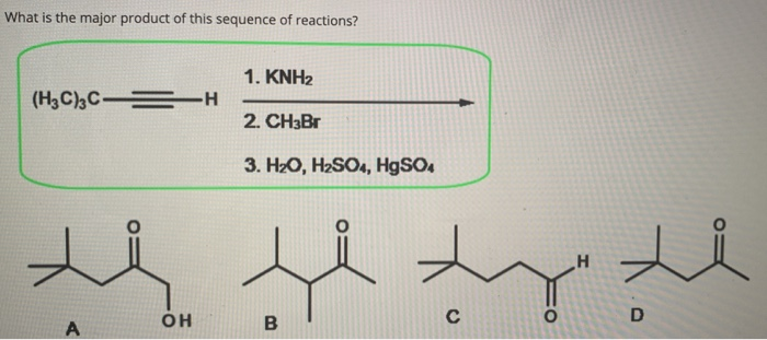 Solved What is the major product of this sequence of | Chegg.com