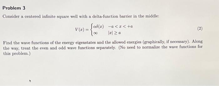 Solved Problem 3 Consider a centered infinite square well | Chegg.com