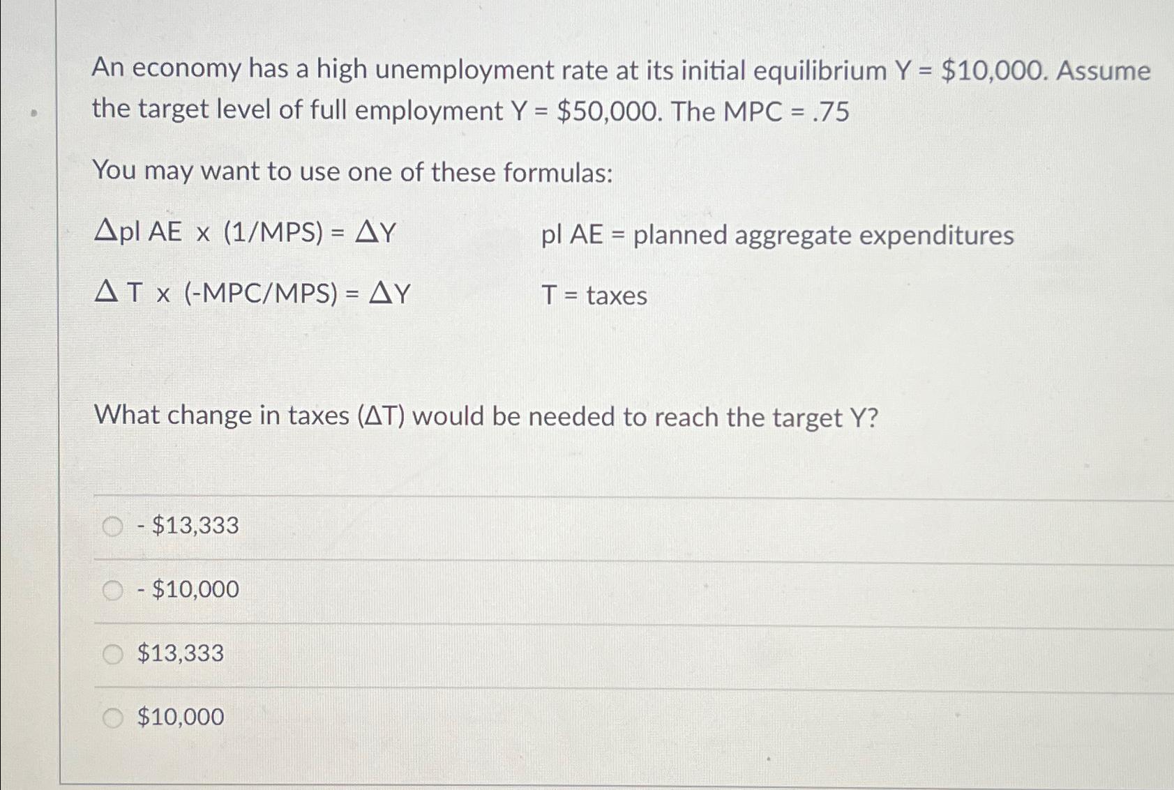 Solved An economy has a high unemployment rate at its | Chegg.com
