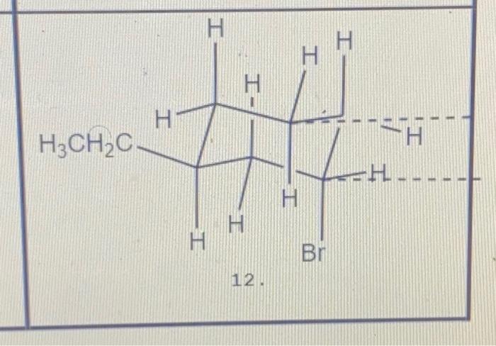 12. A. Draw the Newman Projection of the cyclohexane | Chegg.com