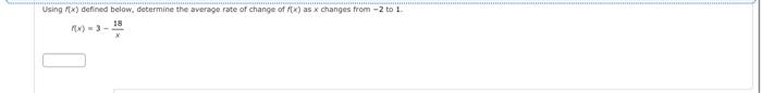 Solved Using f(x) defined below, determine the average rate | Chegg.com