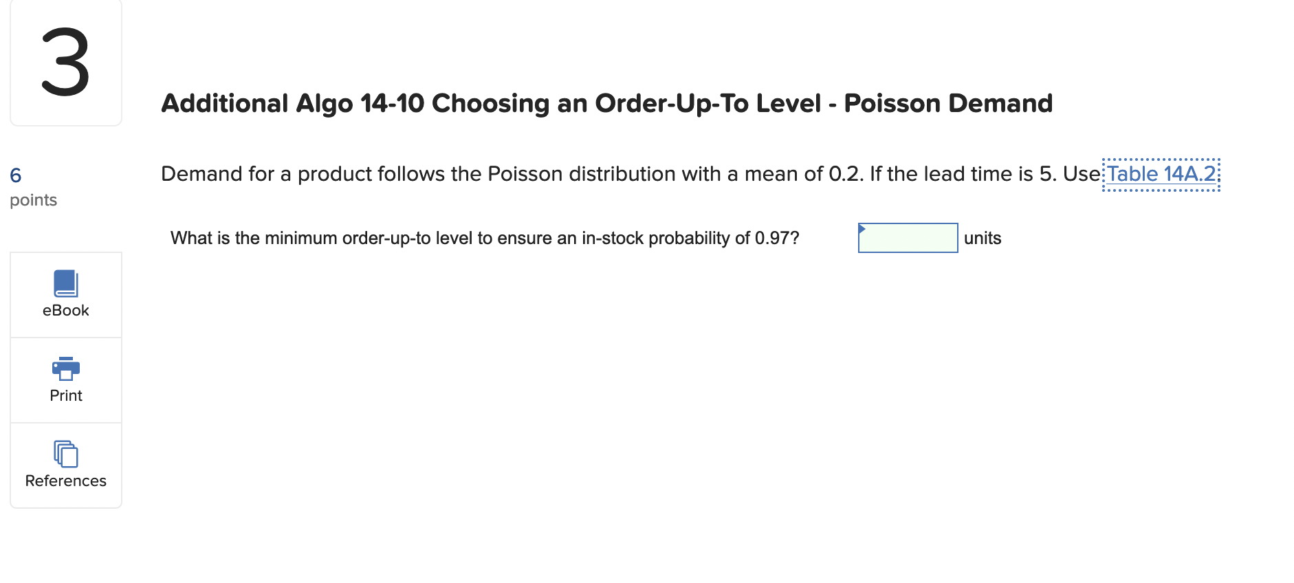 Solved Additional Algo 14-10 ﻿Choosing an Order-Up-To Level | Chegg.com