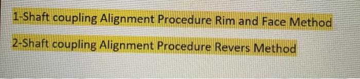 Solved 1-Shaft coupling Alignment Procedure Rim and Face | Chegg.com