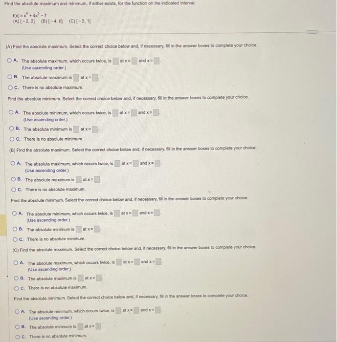 Solved Find the absolule maximum and minimum, if eisher | Chegg.com
