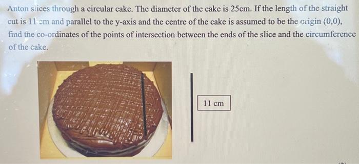 Solved Anton slices through a circular cake. The diameter of | Chegg.com