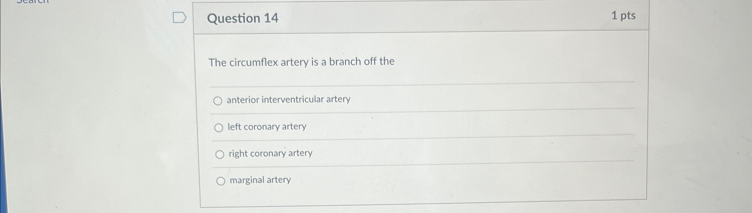 Solved Question 141 ptsThe circumflex artery is a branch | Chegg.com Solved Question 141 ptsThe circumflex artery is a branch | Chegg.com