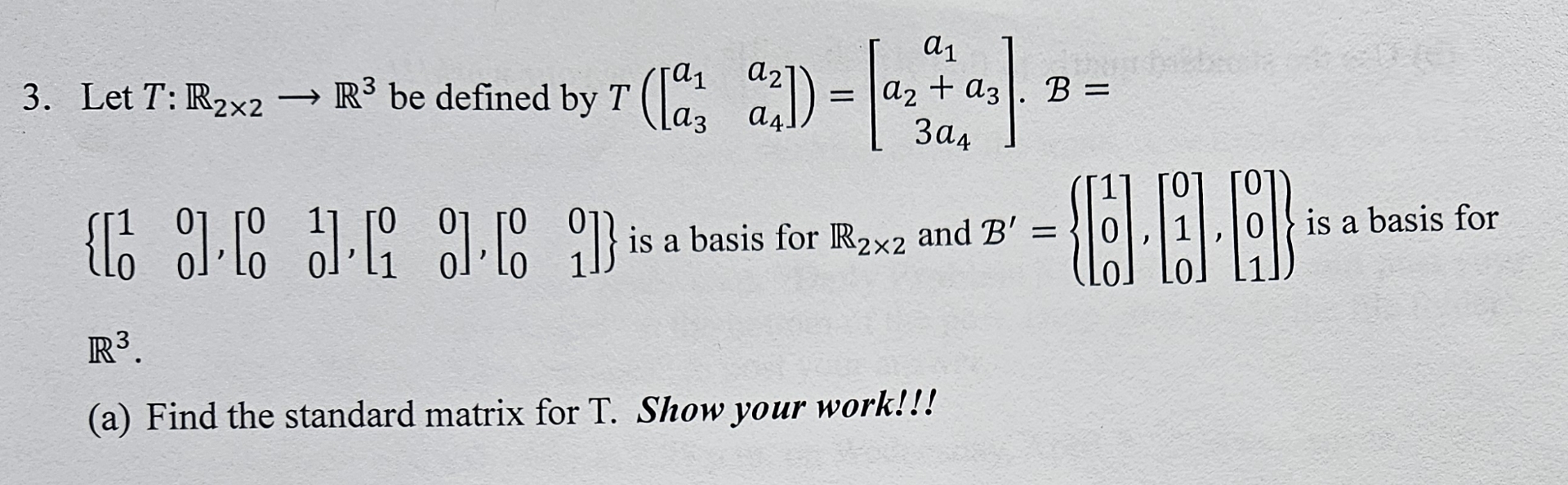 Solved Let T:R2×2→R3 ﻿be defined by | Chegg.com