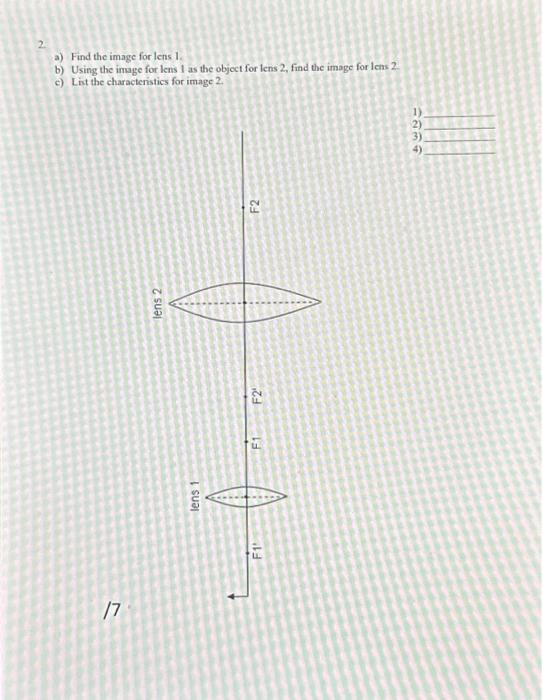 Solved /47 Lens Assignment 1. Use ray diagrams to locate the | Chegg.com