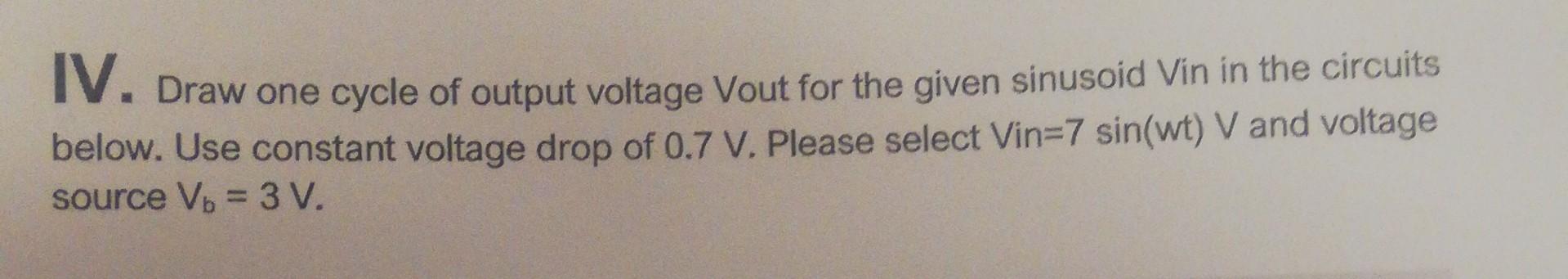 Solved V. Draw one cycle of output voltage Vout for the | Chegg.com