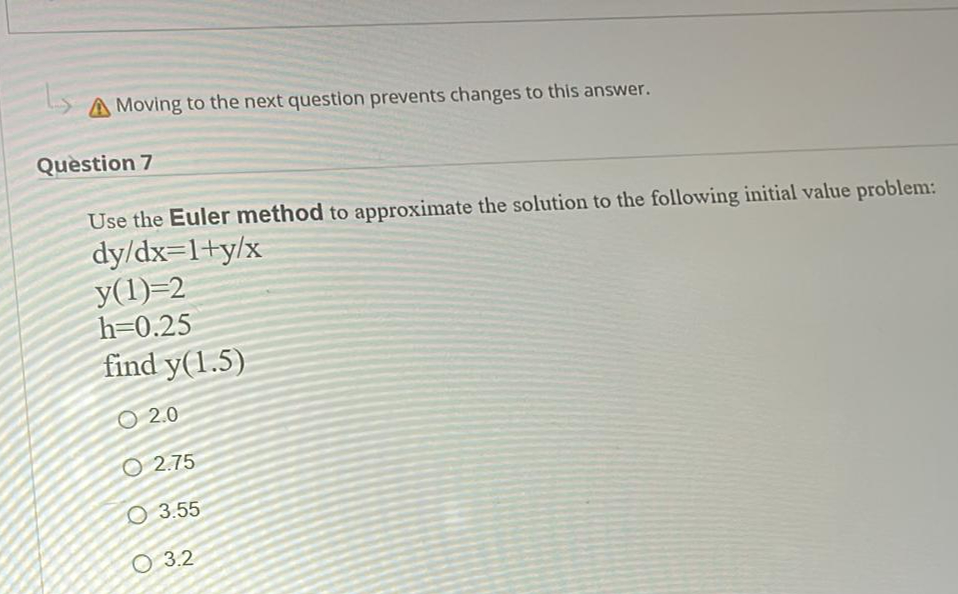 Solved Question 7Use the Euler method to approximate the | Chegg.com